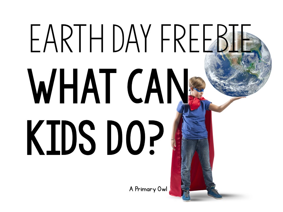 What can kids do to help the Earth? - A Primary Owl